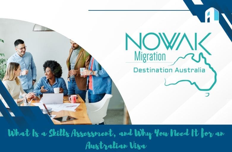 What Is a Skills Assessment, and Why You Need It for an Australian Visa ... What Is a Skills Assessment, and Why You Need It for an Australian Visa ...